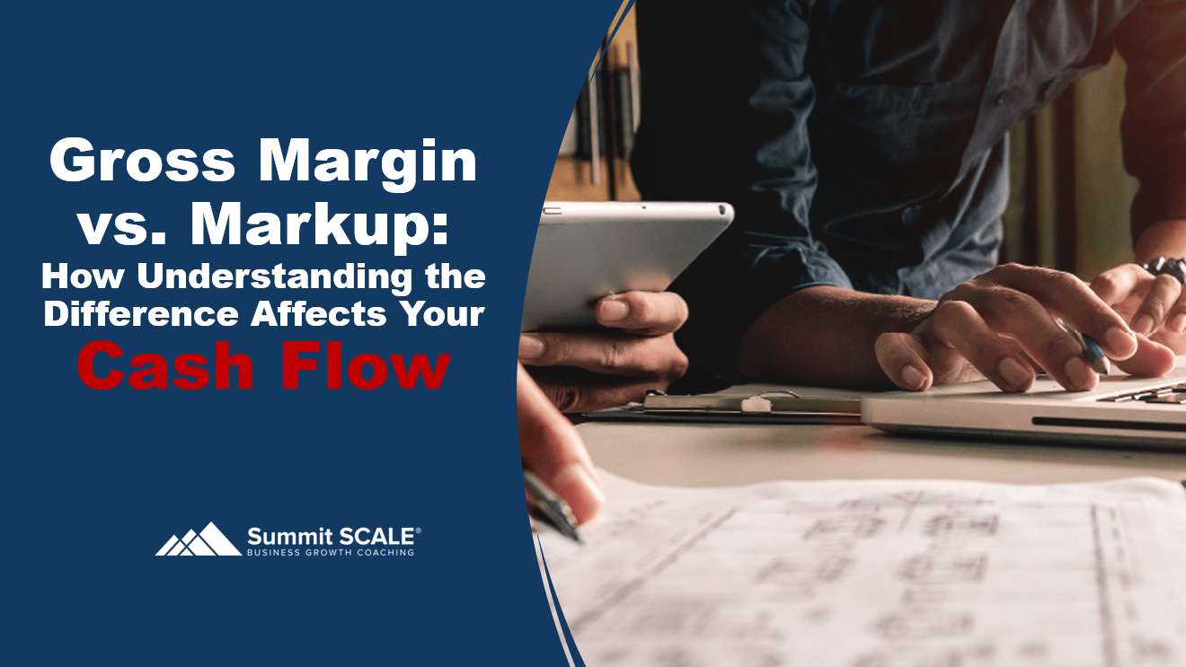 Cash Flow: Gross Margin vs. Markup | Summit SCALE® Coaching