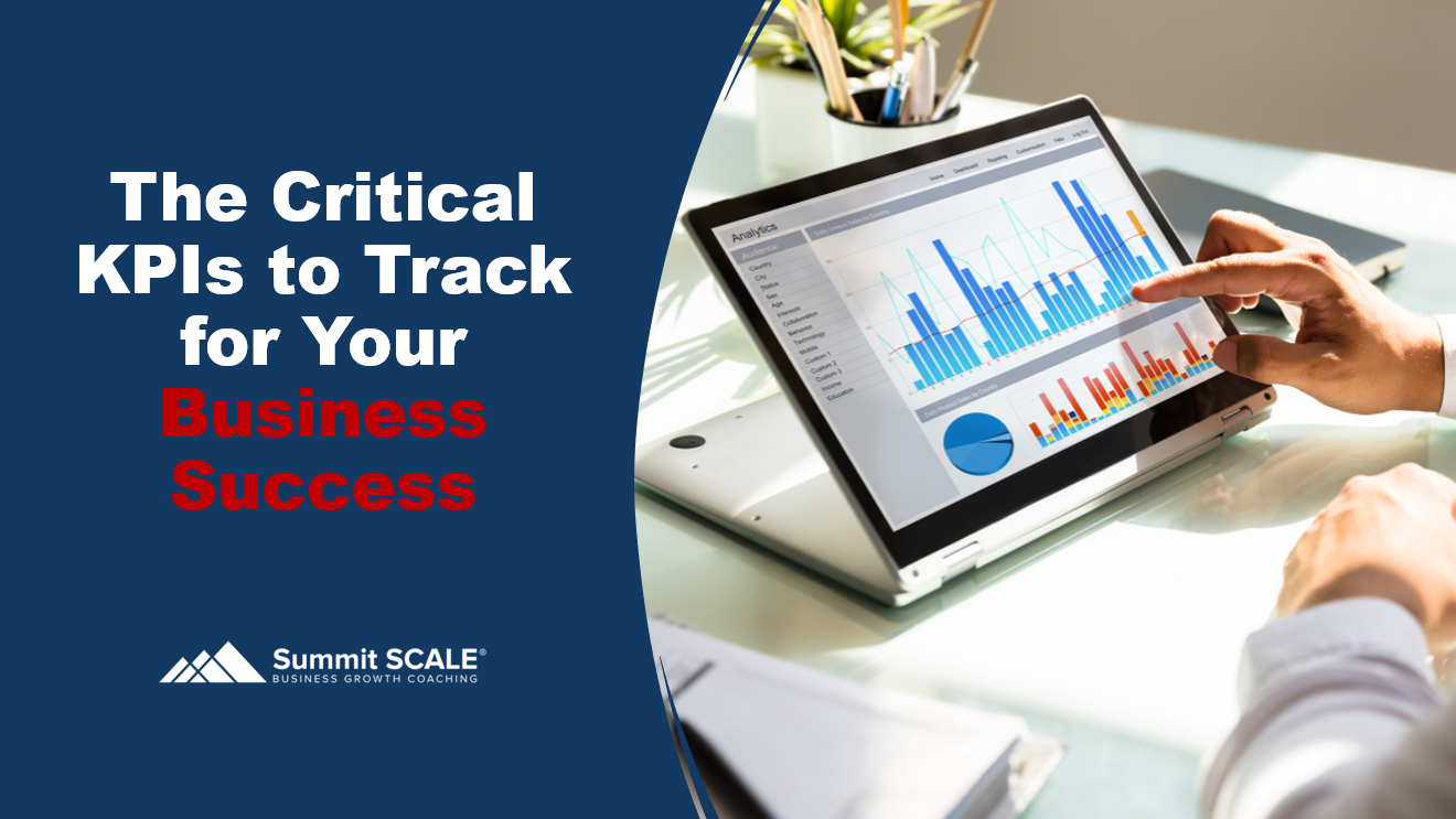 The Critical KPIs To Track for Your Business Success - Summit Scale