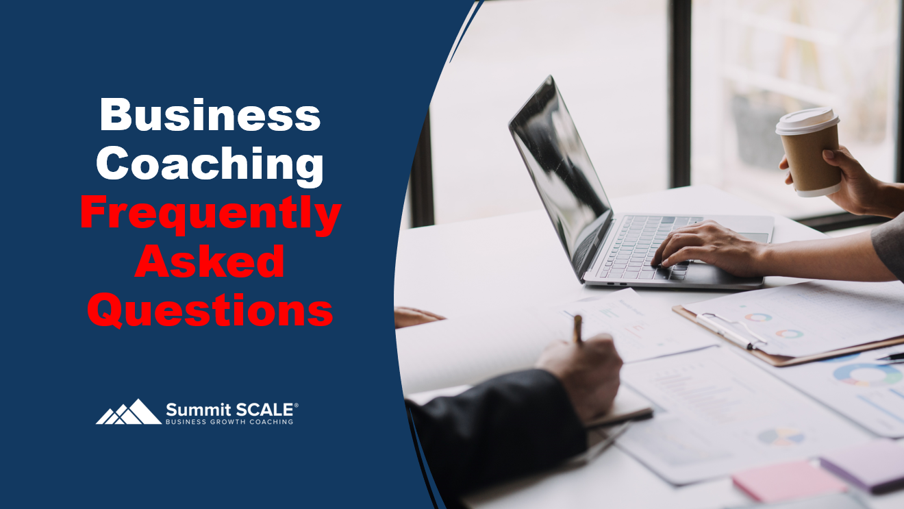 Business Coaching FAQs - Summit Scale